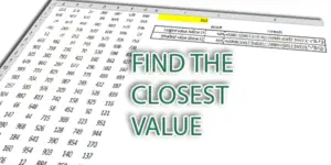 Find the Closest Value in Excel Range - Excel UnpluggedExcel Unplugged